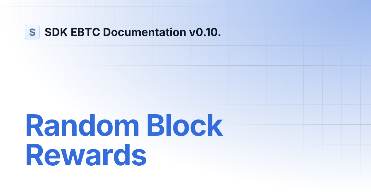 Random Block Rewards | SDK EBTC Documentation v0.10.