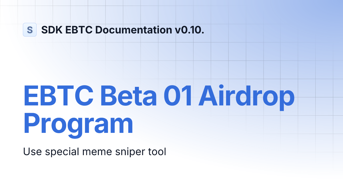 EBTC Beta 01 Airdrop Program | SDK EBTC Documentation v0.10.