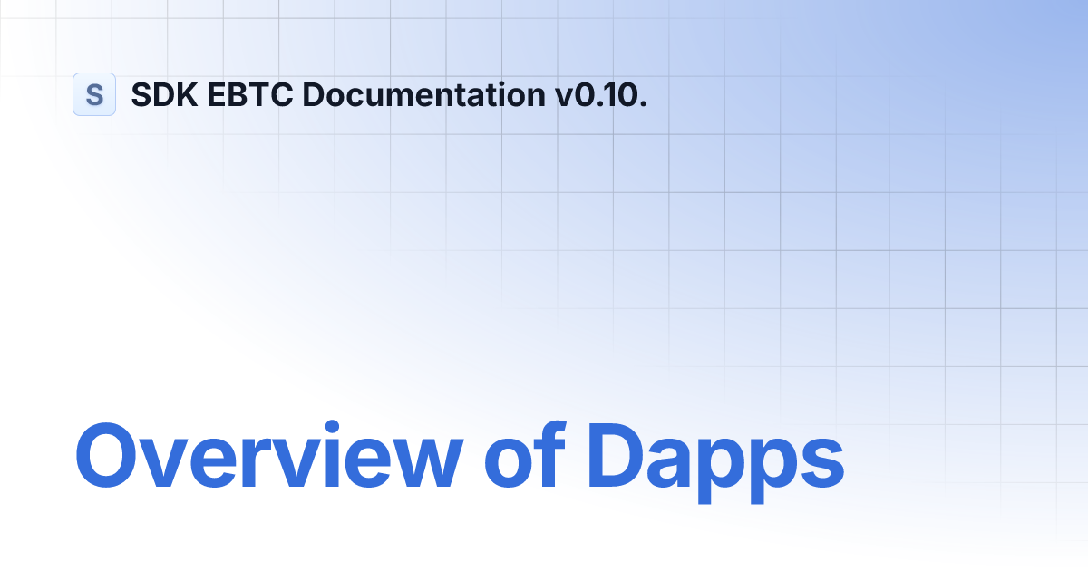 Overview of Dapps | SDK EBTC Documentation v0.10.