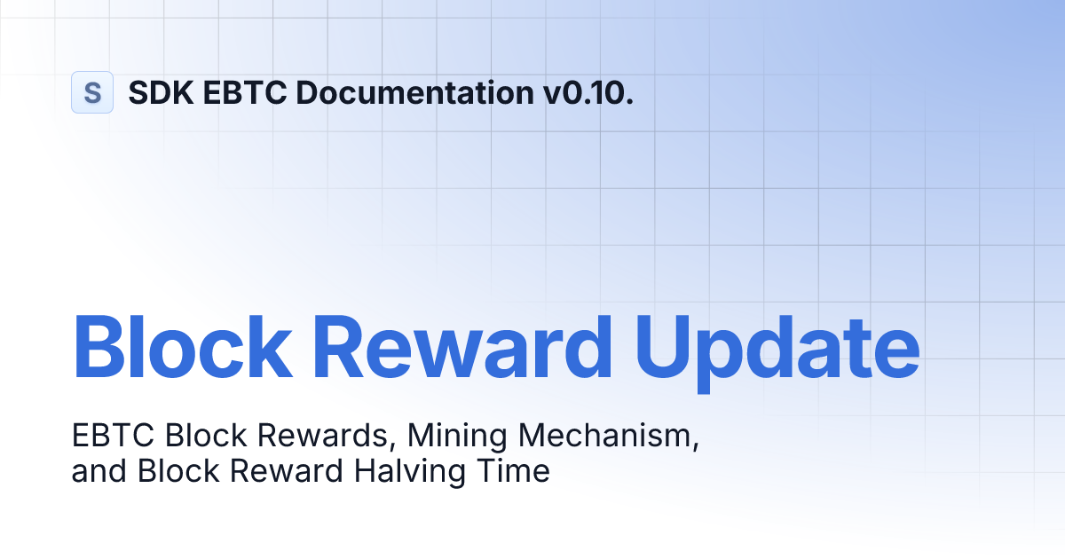 Block Reward Update | SDK EBTC Documentation v0.10.