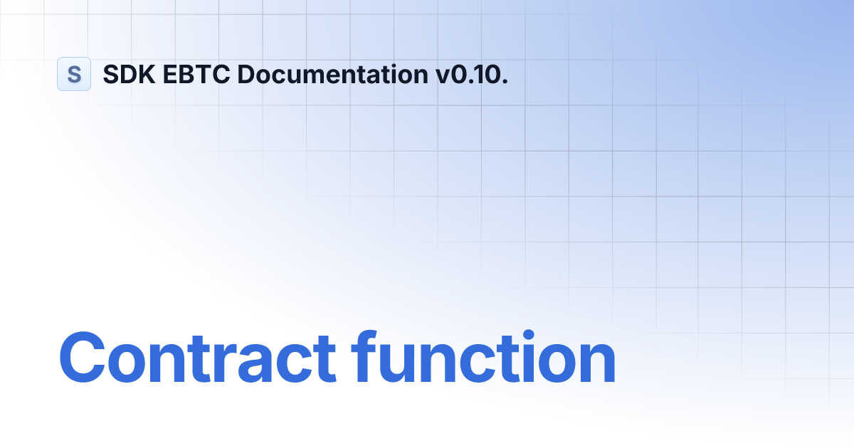 Contract function | SDK EBTC Documentation v0.10.